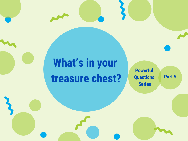 How appreciation and gratitude help us fill up our personal treasure chest